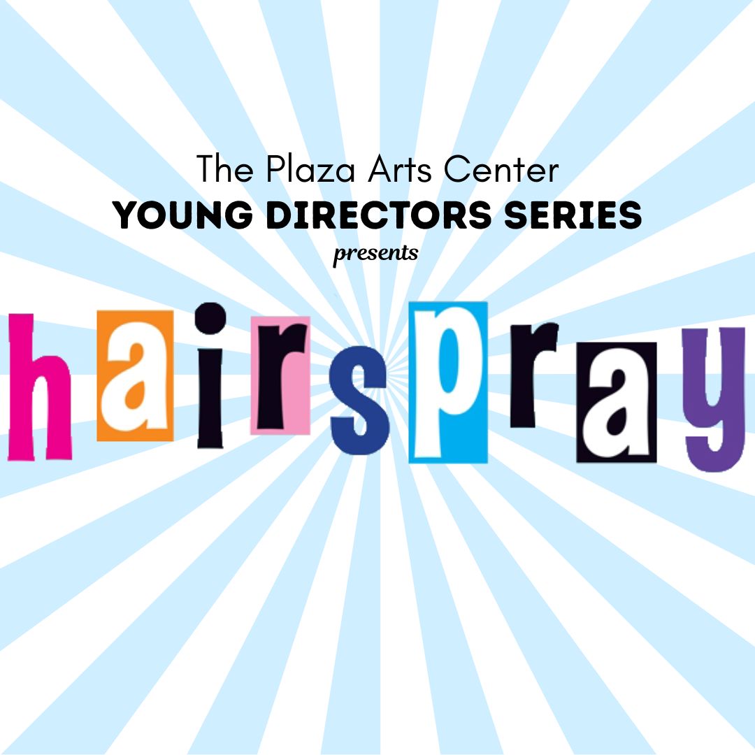 Young Directors Series - Plaza Arts Center